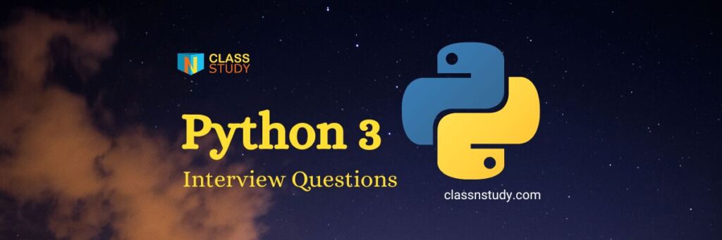 Python Interview Questions And Answers For Experienced - Class N Study